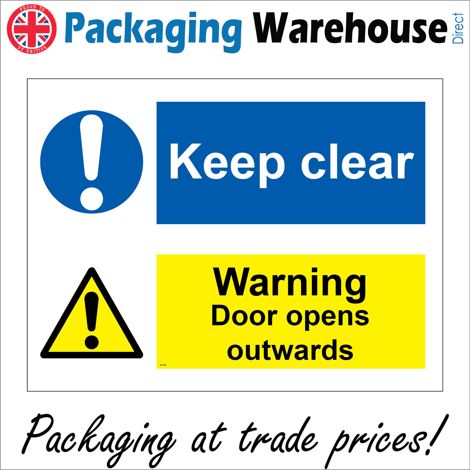 MU136 KEEP CLEAR WARNING DOOR OPENS OUTWARDS SIGN OUT TOWARDS HANDLE ...