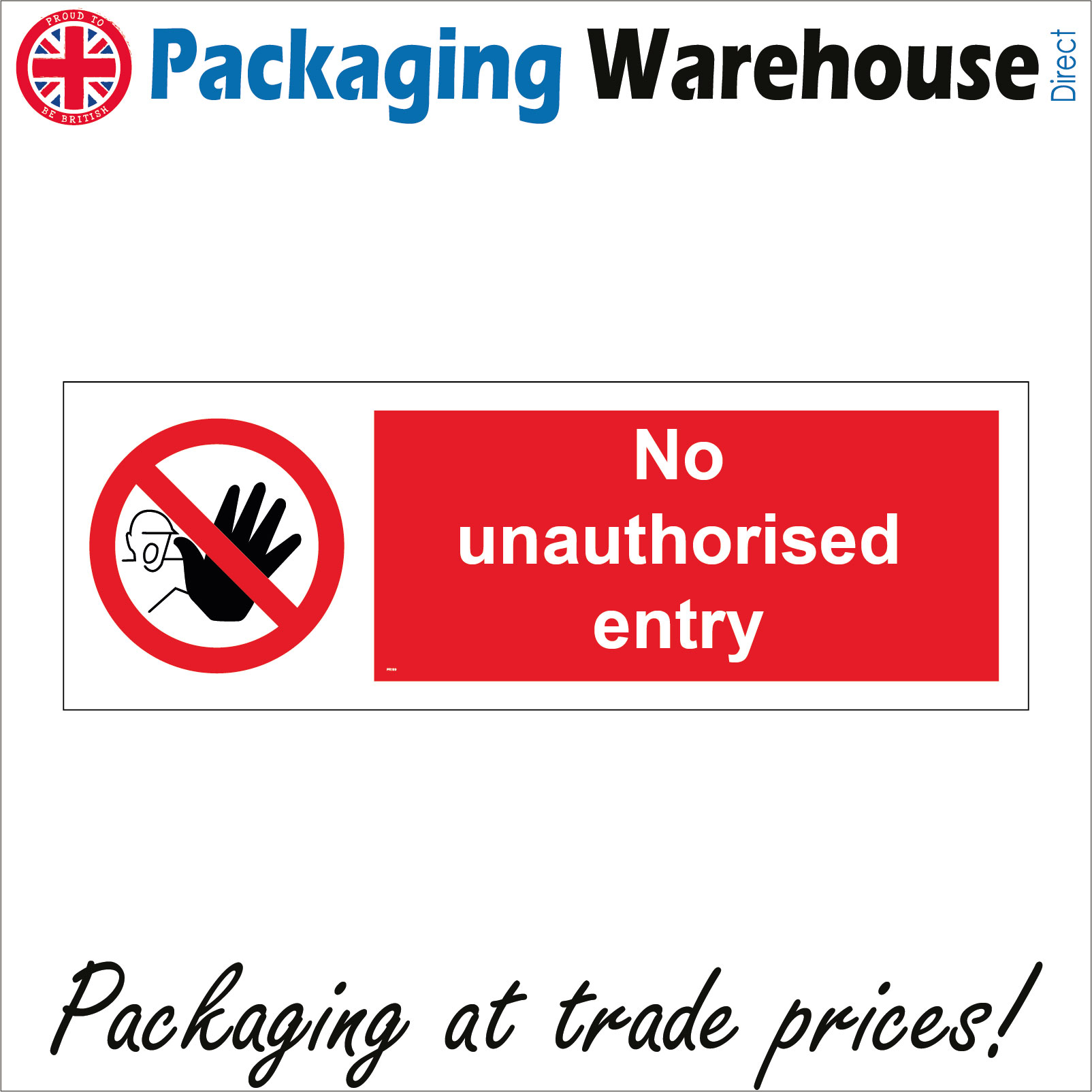 PR189 NO UNAUTHORISED ENTRY SIGN SHOP FLOOR FACTORY WAREHOUSES ...
