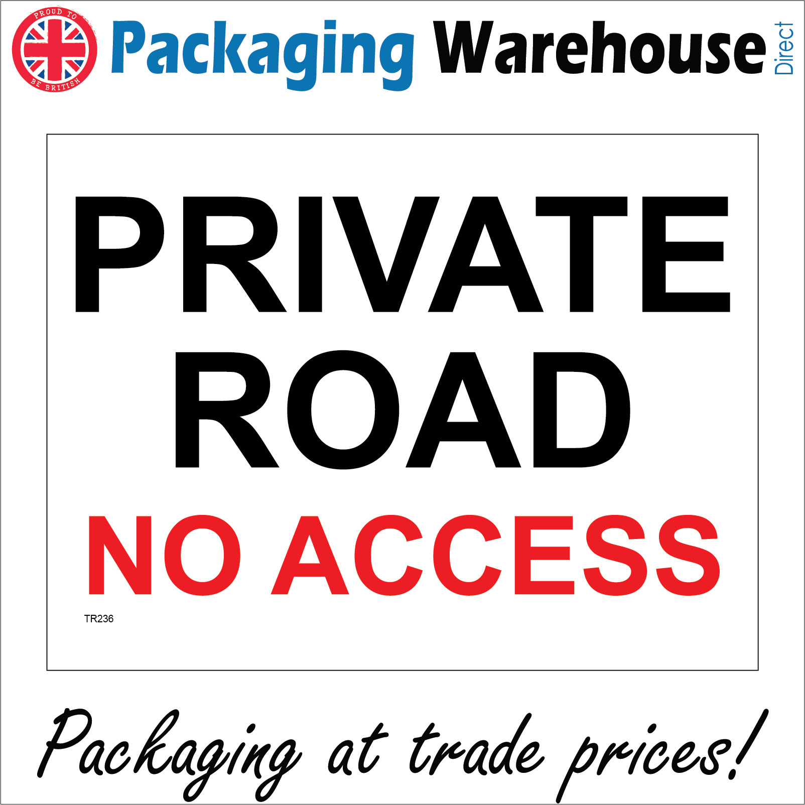 TR236 PRIVATE ROAD NO ACCESS SIGN NO ADMITTANCE KEEP OUT RESIDENTS ONLY ...